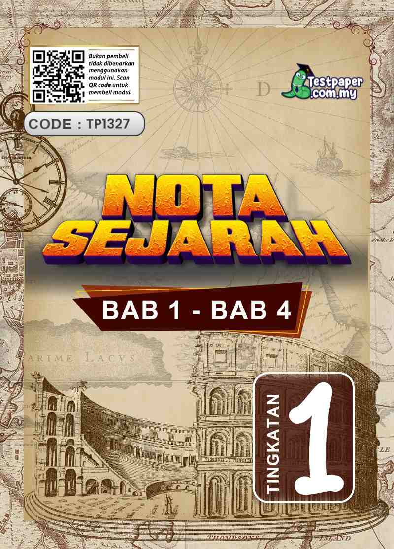TP1327 - Sejarah Tingkatan 1 : Nota Sejarah Bab 1 hingga 4 SMJK(C)