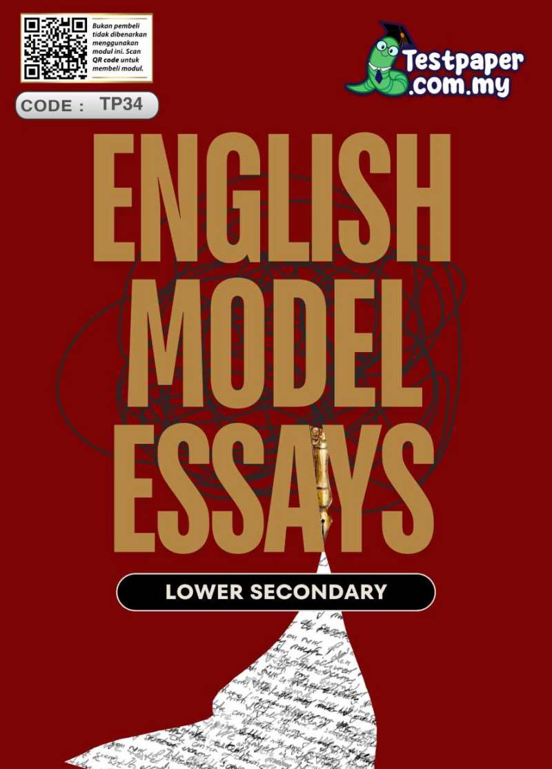 TP34 - English Form 1, Form 2 and Form 3 : Model Essays for Lower Secondary