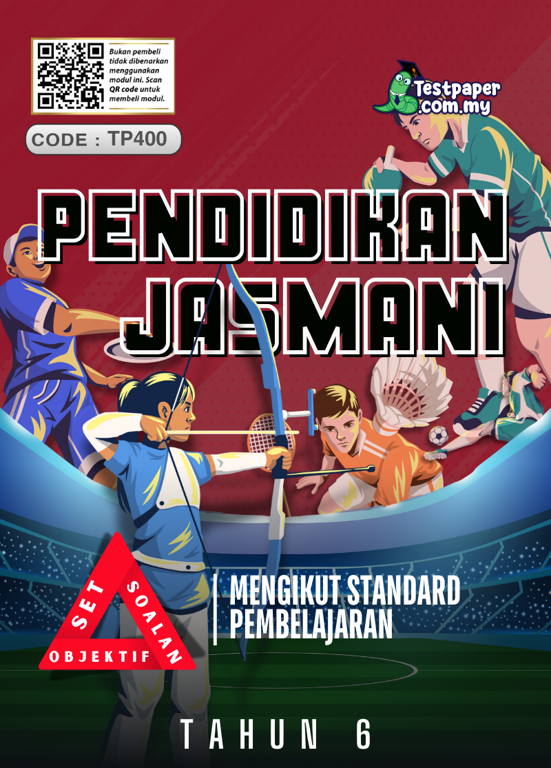 TP400 - Pendidikan Jasmani Tahun 6 : Set Soalan Objektif Mengikut ...