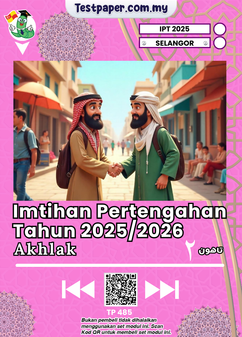 TP485 - Akhlak Tahun 2: IPT 2025 SRA Selangor
